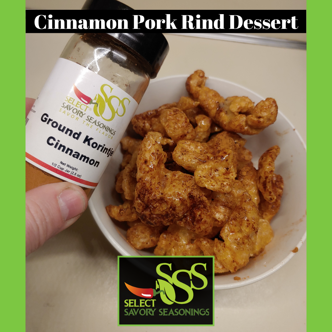Cinnamon Pork Rind Dessert – Select Savory Brands